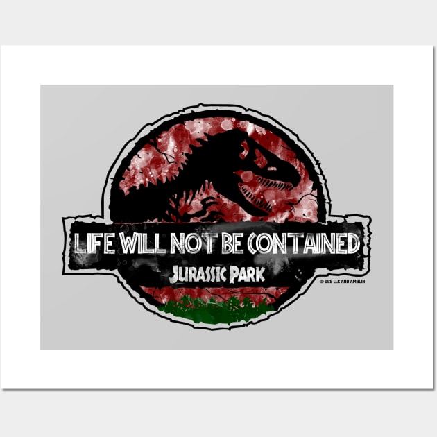 Dr Ian Malcolm Jurassic Quote "Life Will Not Be Contained" - Jurassic ...
