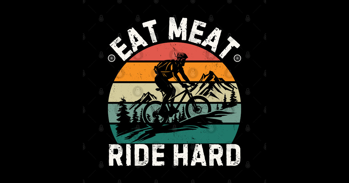 Eat Meat Ride Hard - Carnivore Diet - Sticker | TeePublic