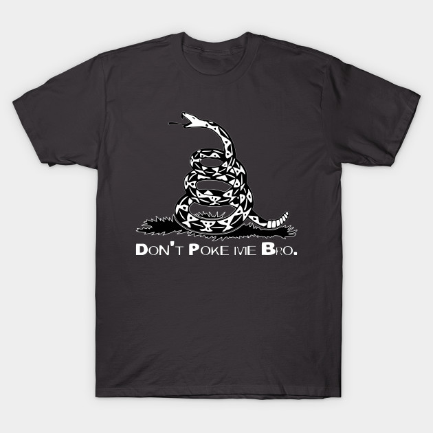 Don't Poke Me Bro - Facebook Poke Jokes - T-Shirt | TeePublic