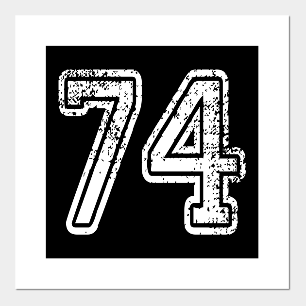 Number 74 Grungy in white - 74 - Posters and Art Prints | TeePublic