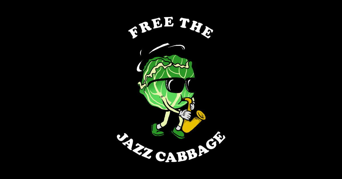 Free The Jazz Cabbage - Jazz Cabbage - Sticker | TeePublic