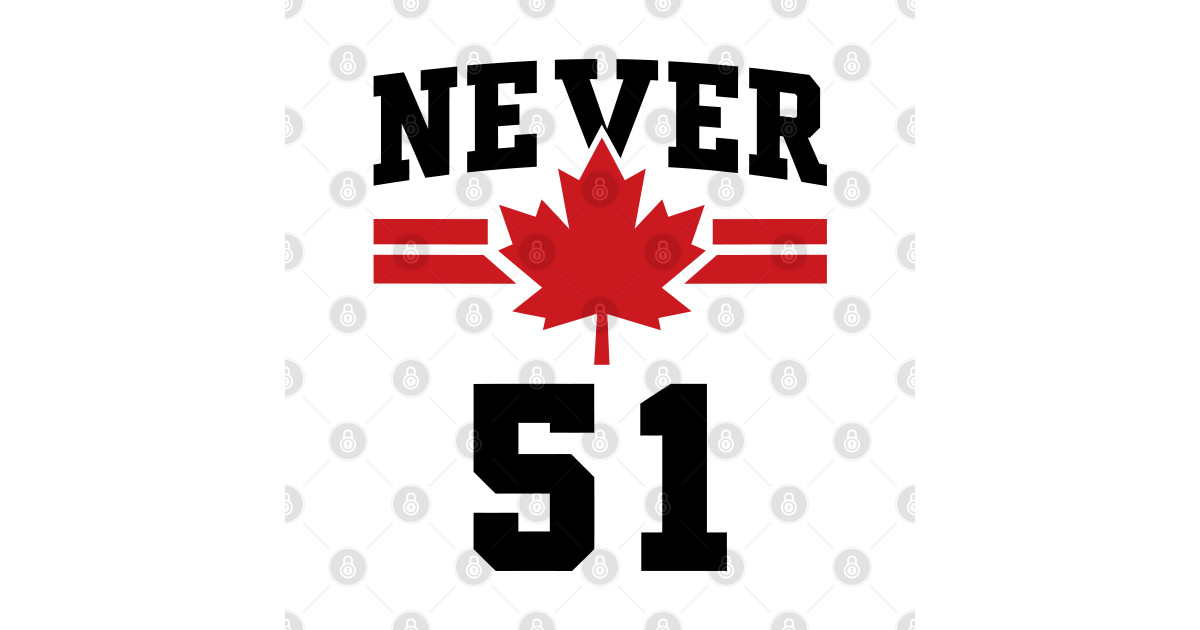 Never 51st State Canada Flag - Canada - T-Shirt | TeePublic