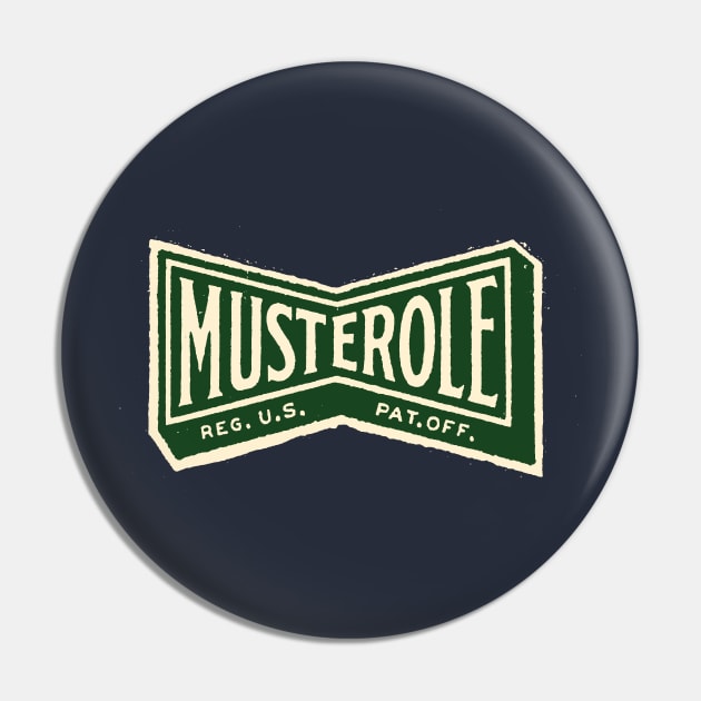 Musterole - Medication - Pin | TeePublic