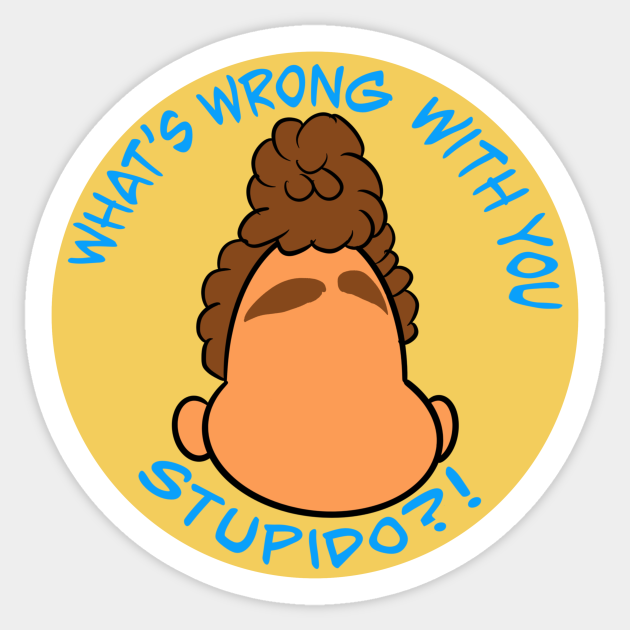 What's wrong with you Stupido?! - Luca - Sticker | TeePublic