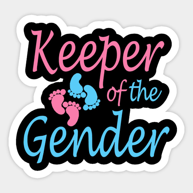 keeper of the gender - Keeper Of The Gender - Sticker | TeePublic