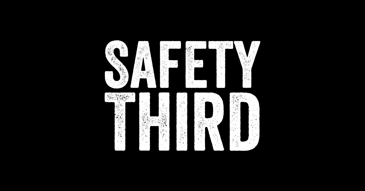 Safety Third - Text Style White Font - Safety Third - Sticker | TeePublic