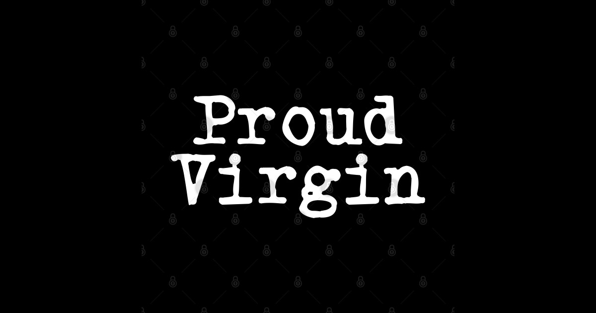 Proud Virgin Bold Statement - Proud Virgin - Posters and Art Prints ...