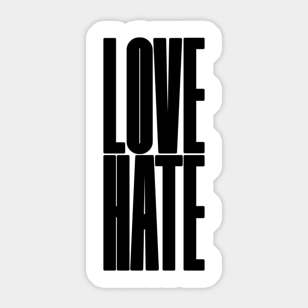 Love and hate logo - Love And Hate - Sticker | TeePublic