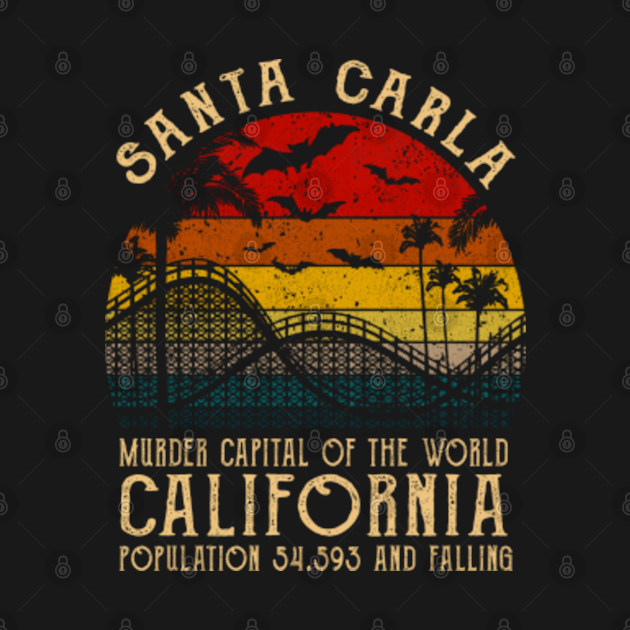 Santa Carla Murder Capital - The Lost Boys - T-Shirt | TeePublic Santa Carla Murder Capital - The Lost Boys - T-Shirt | TeePublic