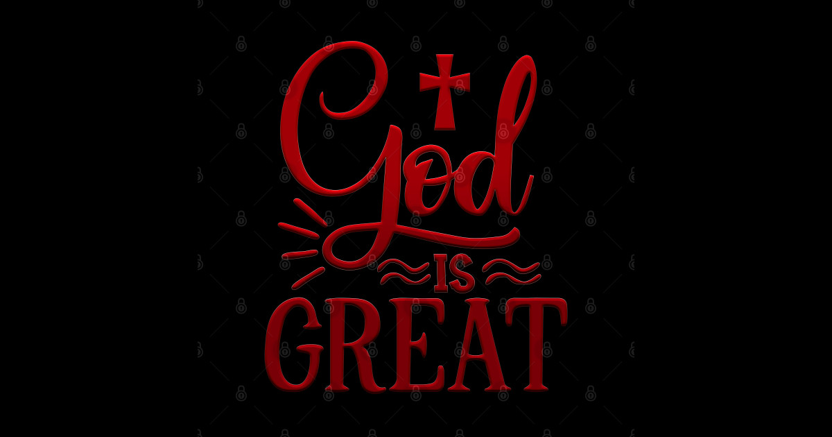 God Is Great - God - Sticker | TeePublic