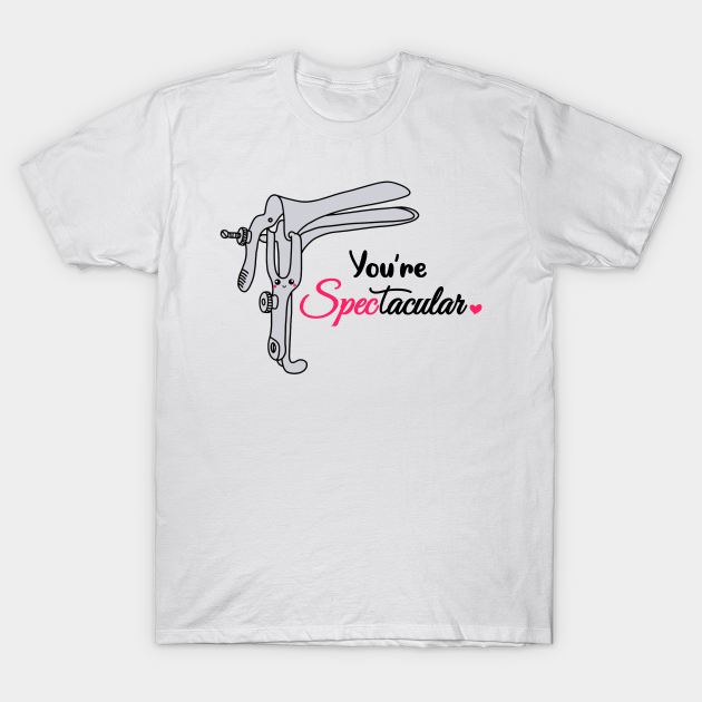 You're spectacular - Youre Spectacular - T-Shirt | TeePublic