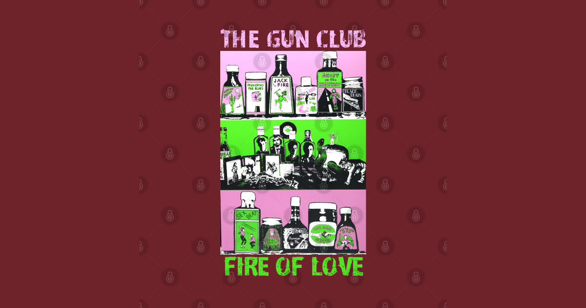 Fire of Love - The Gun Club - T-Shirt | TeePublic