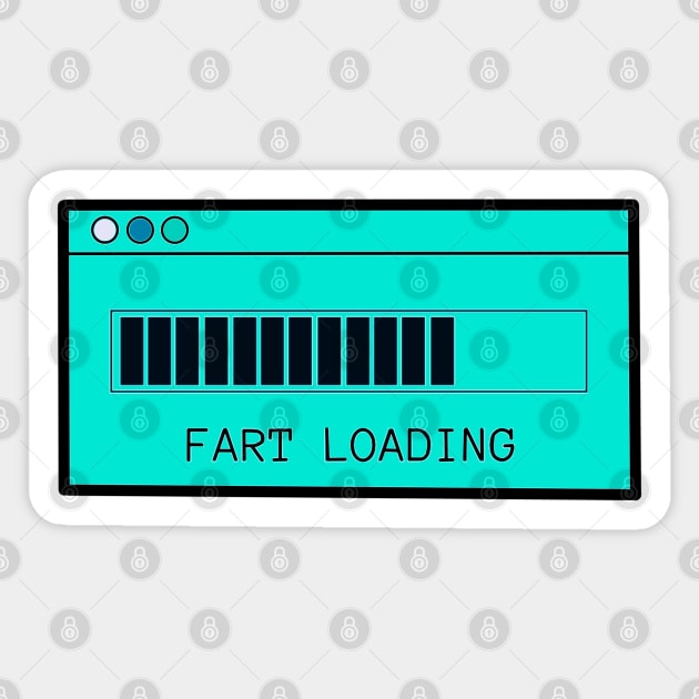 Fart Loading Fart Police - Fart Joke - Sticker | TeePublic