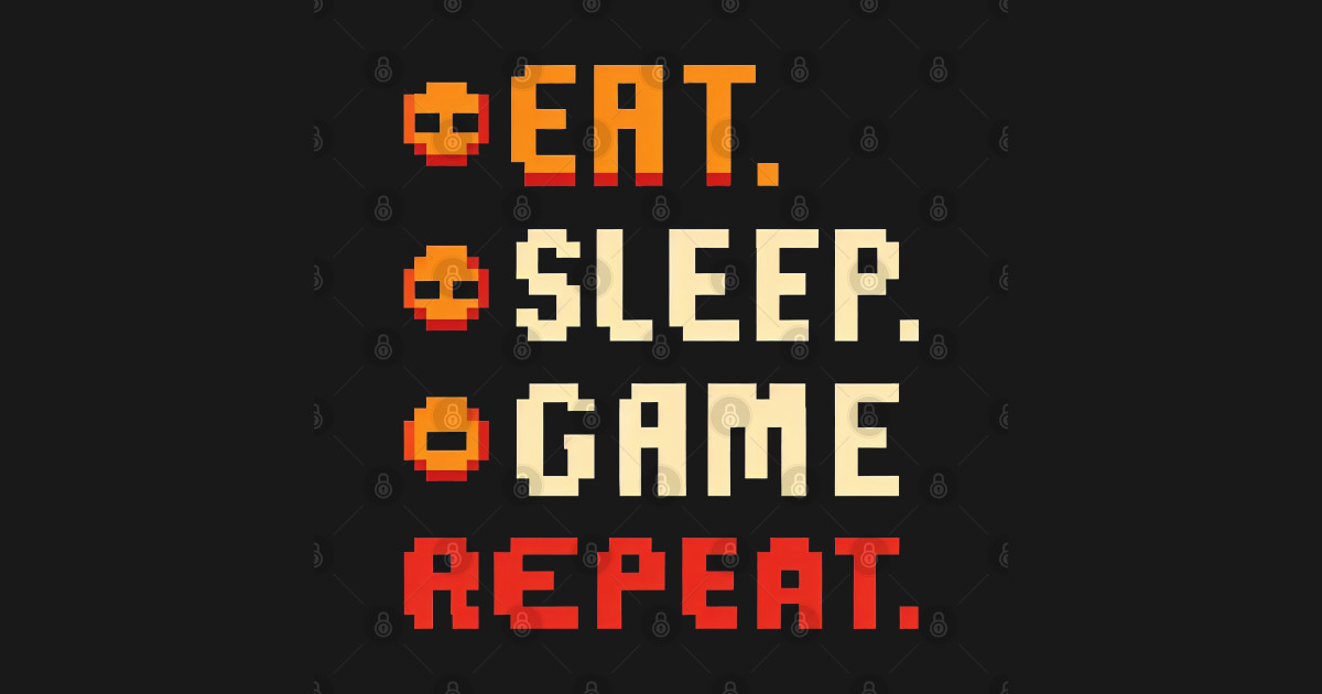 "Eat, Sleep, Game, Repeat" Gaming Pixel Art - Gaming Nerd - T-Shirt ...