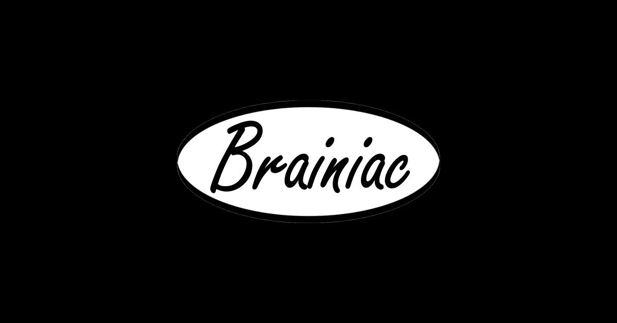 brainiac - Brainiac - Sticker | TeePublic