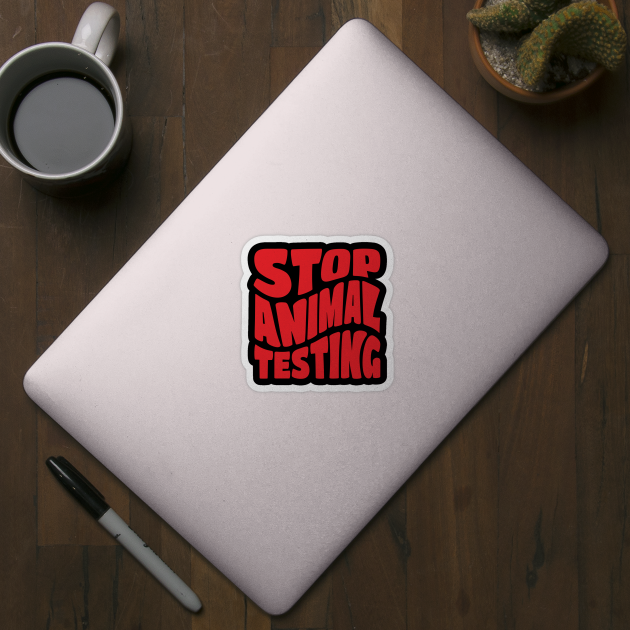 Stop Animal Testing - Stop Animal Cruelty - Sticker | TeePublic