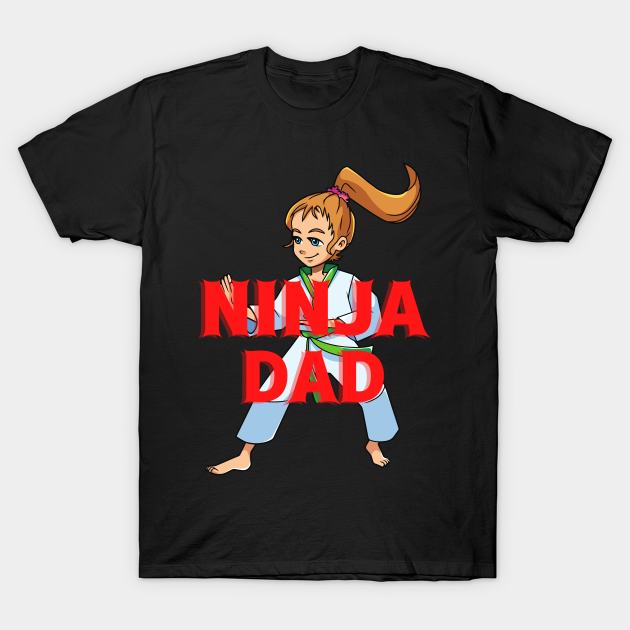 Ninja Dad Anime Girl Daughter Karate Jujutsu Martial Arts - Ninja Dad ...