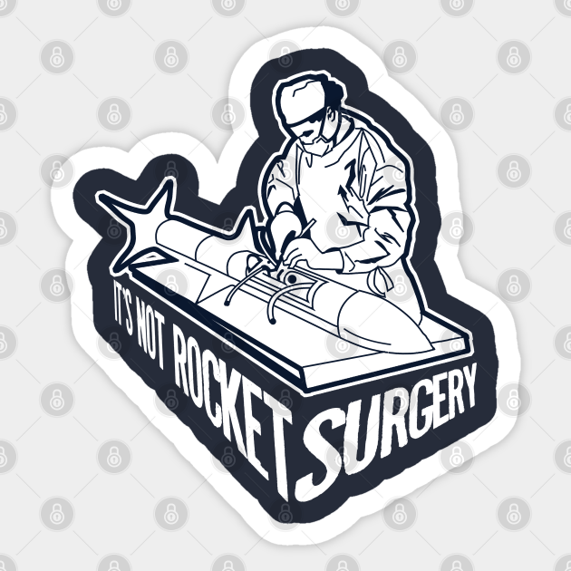 Rocket Surgery - Rocket Surgery - Sticker | TeePublic
