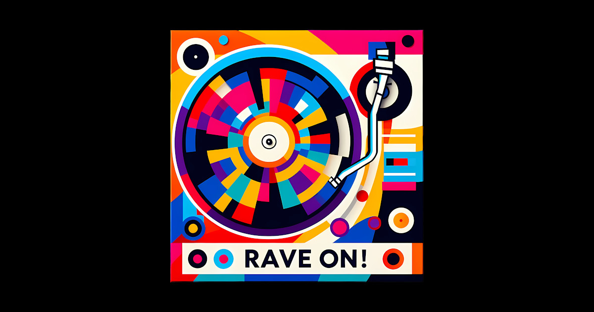 Rave On! - Dj Turntable - Sticker | TeePublic