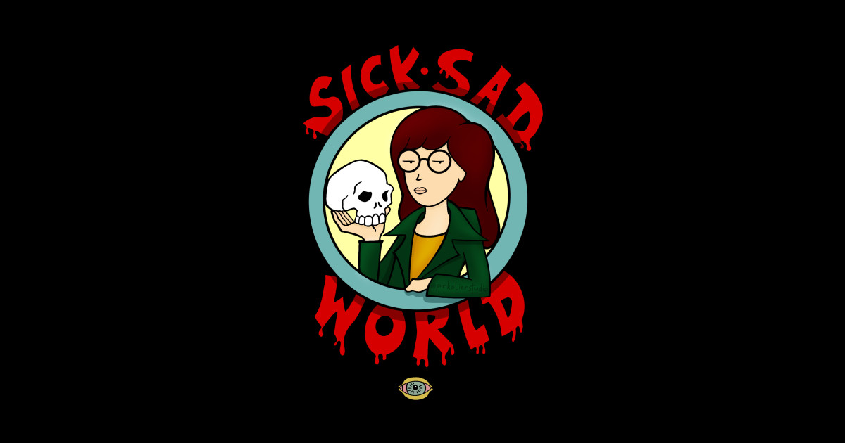 Sick Sad World - Daria - Sticker | TeePublic