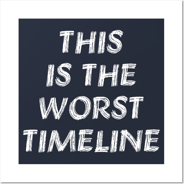 This Is The Worst Timeline - Meme, Multiverse - This Is The Worst ...