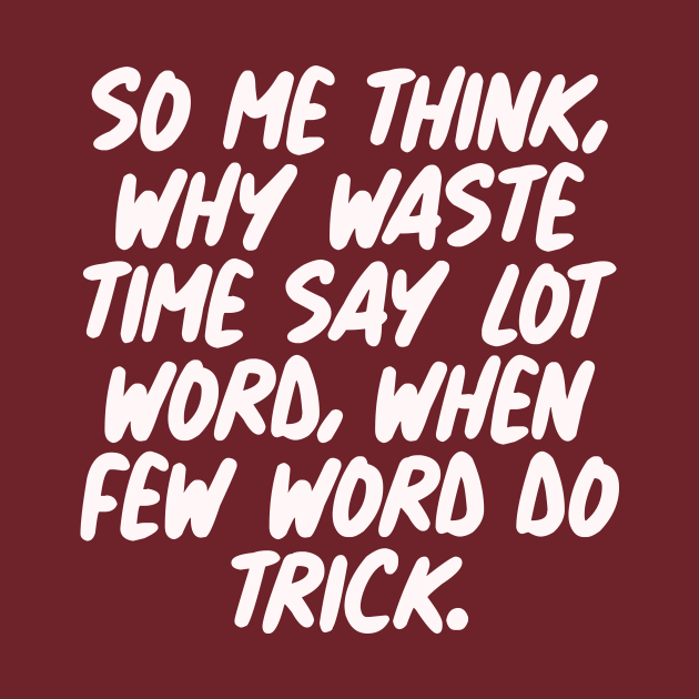 Why Waste Time Say Lot Word? - The Office - T-Shirt | TeePublic Why Waste Time Say Lot Word? - The Office - T-Shirt | TeePublic