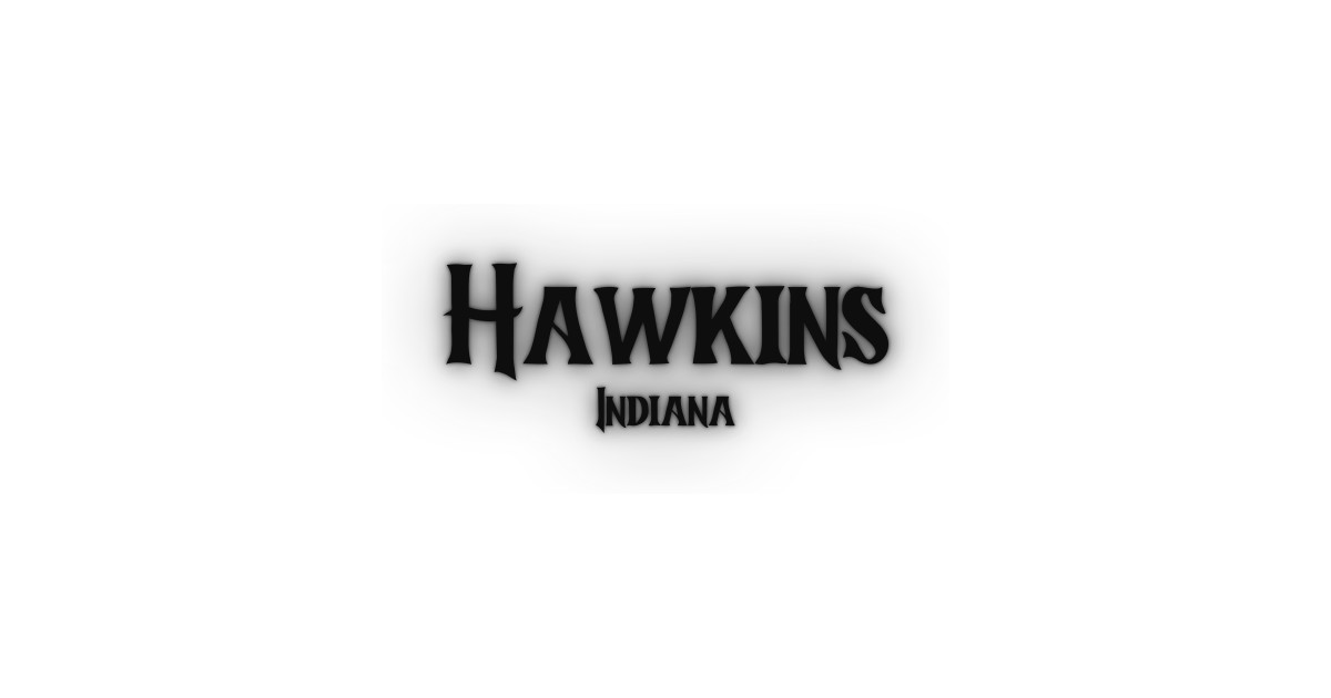 Hawkins Indiana Stranger Things - Hawkins Indiana - T-Shirt | TeePublic