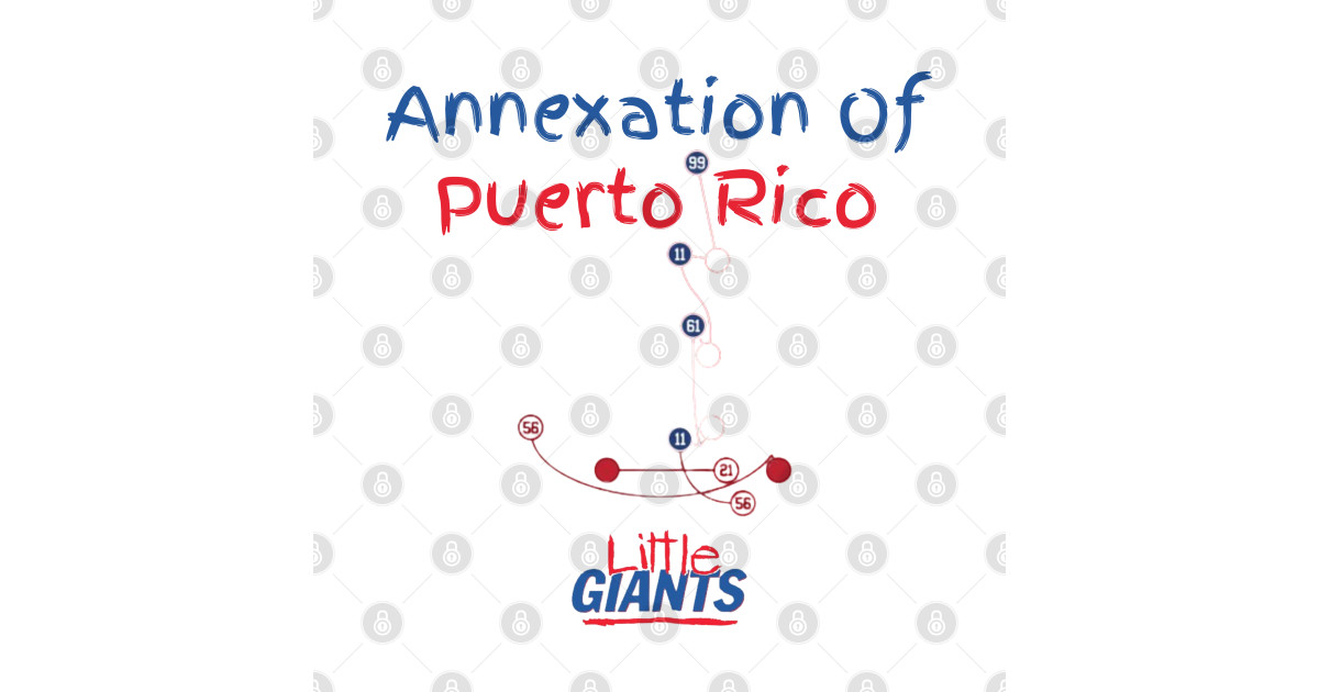 Annexation Of Puerto Rico - Little Giants - T-Shirt | TeePublic