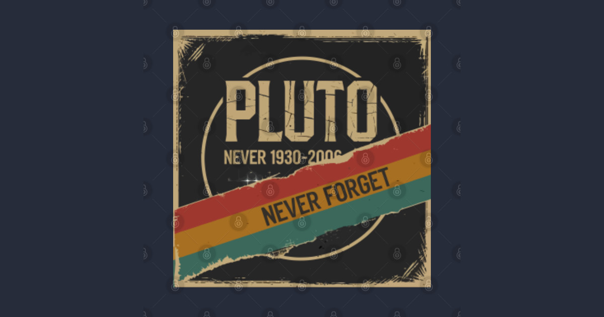 pluto never forget - Pluto Never Forget - T-Shirt | TeePublic