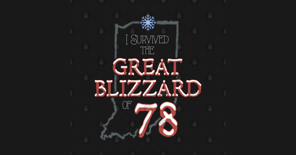 I Survived the Great Blizzard of 78 - Great Blizzard Of 78 - T-Shirt ... I Survived the Great Blizzard of 78 - Great Blizzard Of 78 - T-Shirt ...