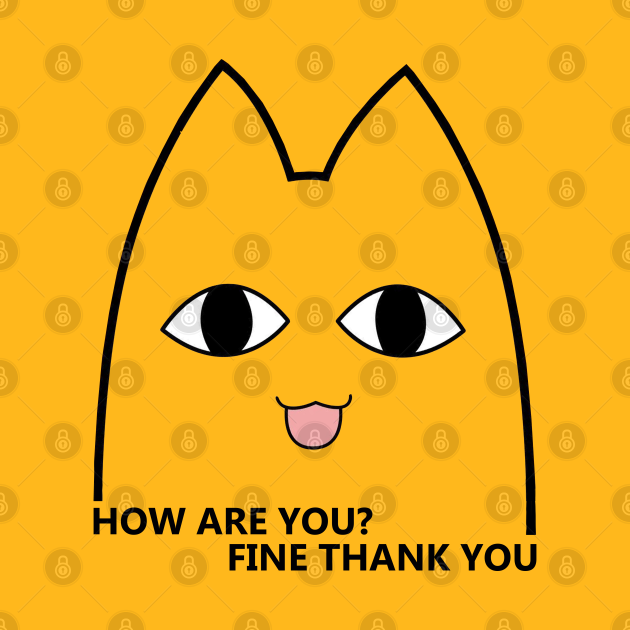 Fine Thank You - Father Cat - T-Shirt | TeePublic