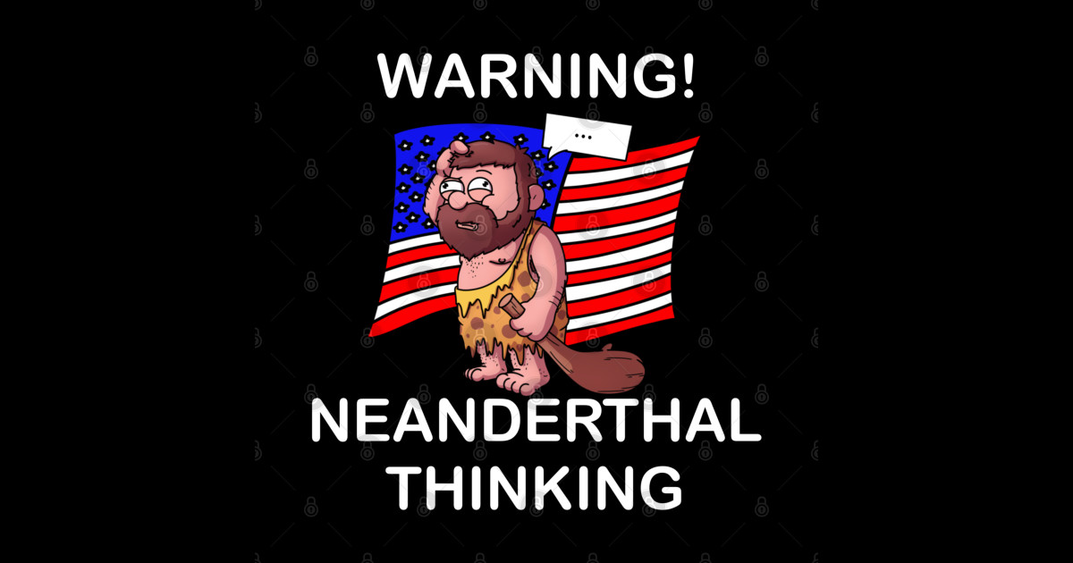 Neanderthal Thinking - Neanderthal Thinking - Posters and Art Prints ...
