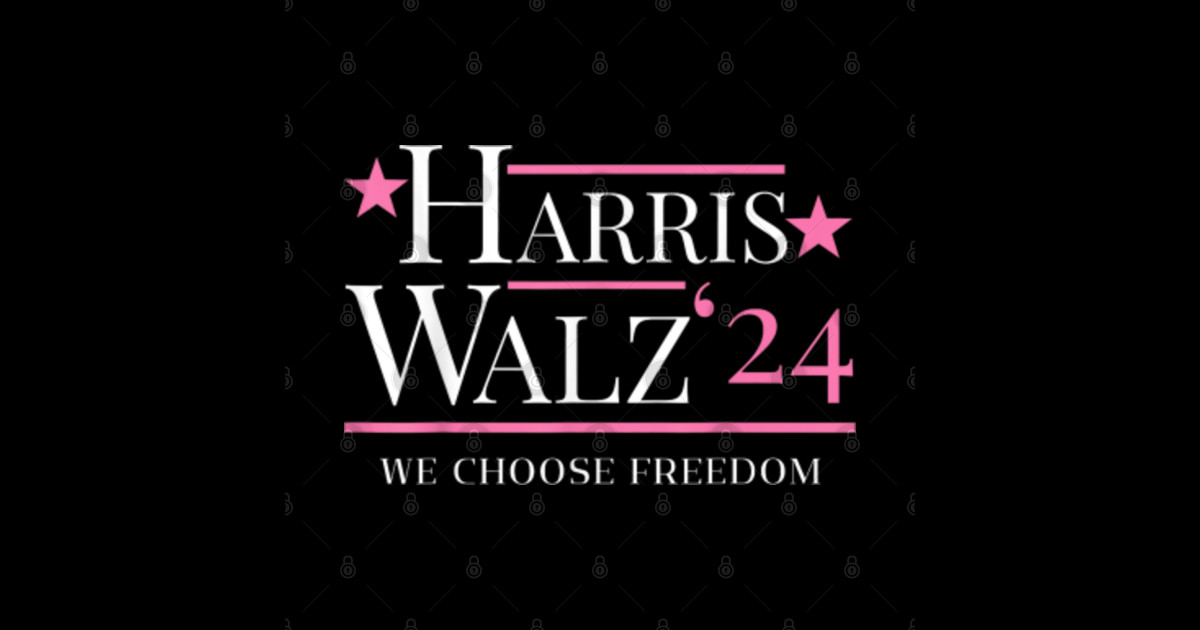 Harris Waltz 24 We Choose Freedom Election 2024 - Harris Walz We Choose ...