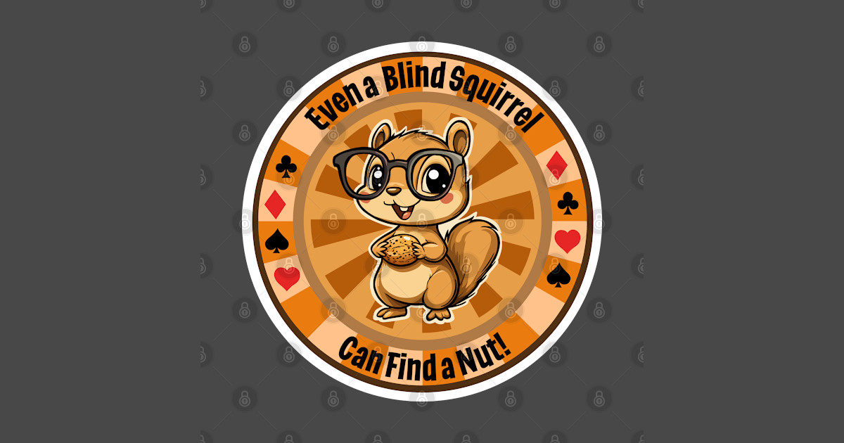 Blind Squirrel Poker Chip 002 - Squirrel - T-Shirt | TeePublic