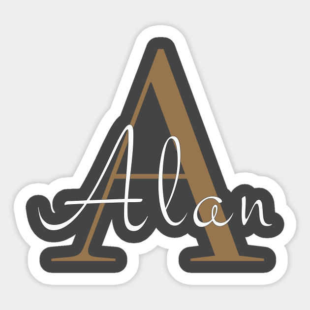 I am Alan - Unique Customized - Sticker | TeePublic