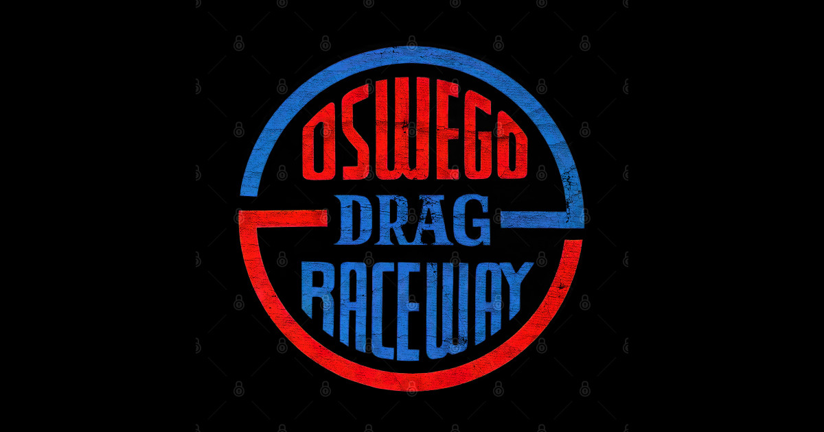 Oswego Drag Raceway - Drag Racing - Sticker | TeePublic