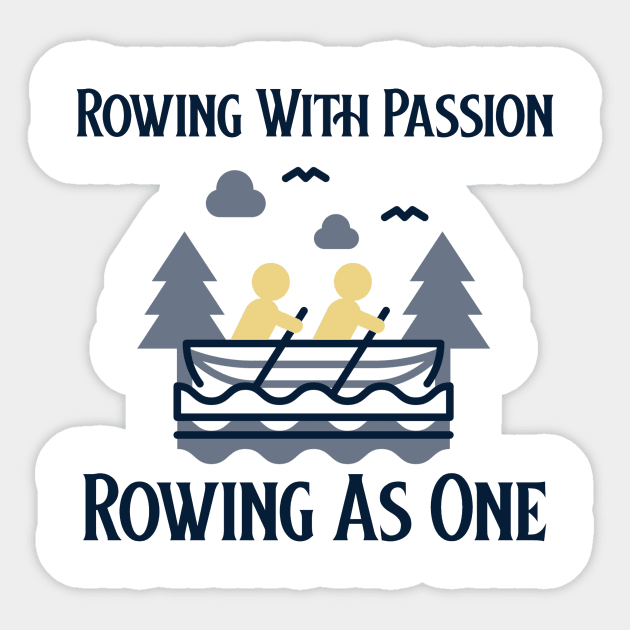 Rowing With Passion, Rowing As One Rowing Teamwork Team - Rowing Team ...