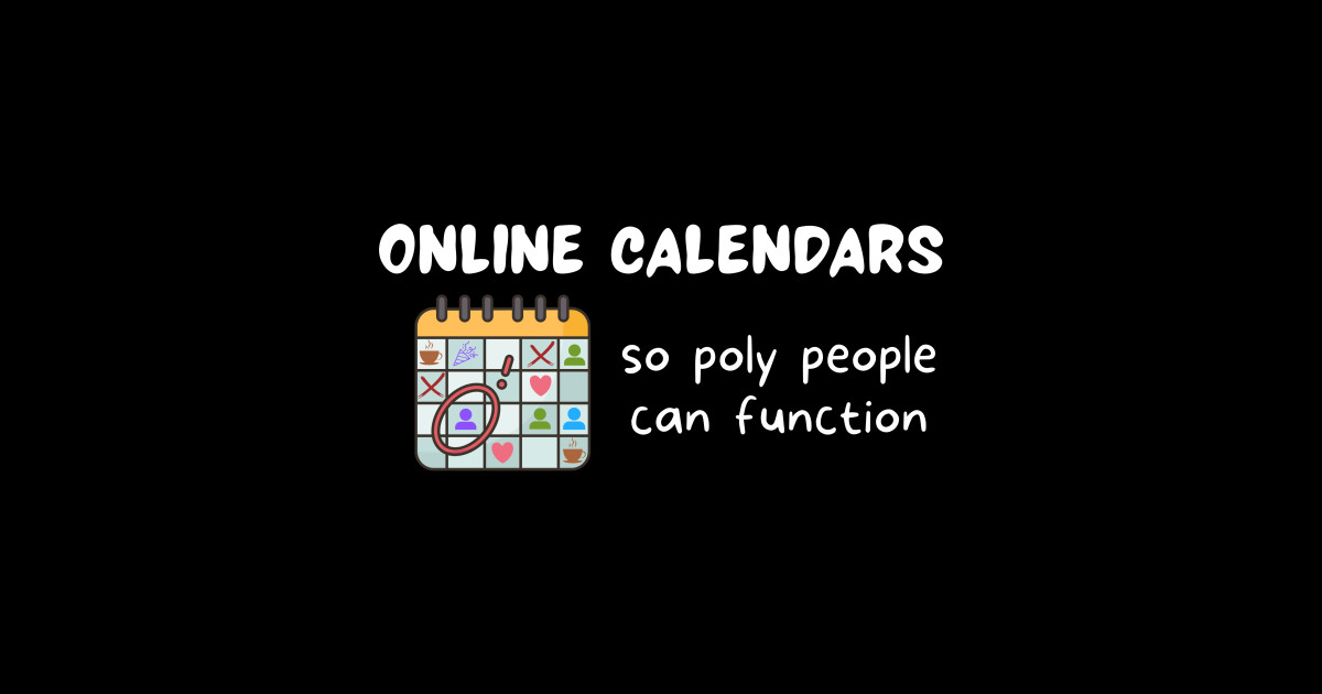 Online calendars, so poly people can function - Polyamory - Sticker ...
