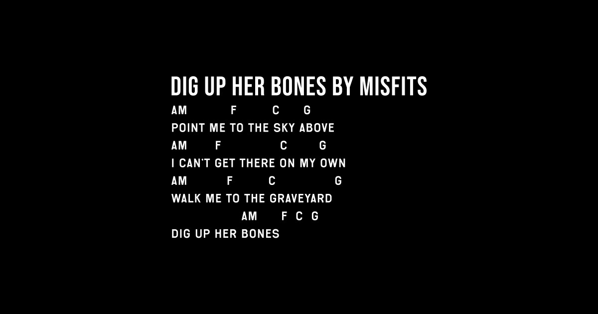 Dig Up Her Bones Chords Lyrics - Punk Rock - Sticker | TeePublic
