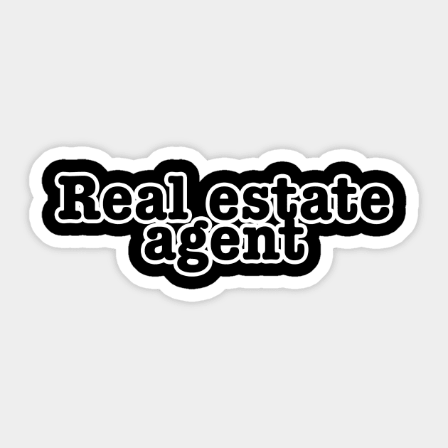 Real Estate Agent - Real Estate Agent - Sticker | TeePublic