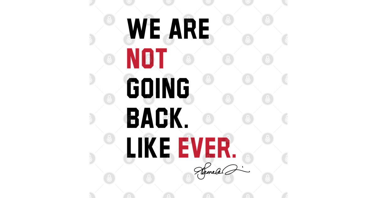 WE ARE NOT GOING BACK - Kamala Harris - T-Shirt | TeePublic