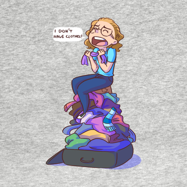 I don't have clothes - Funny - T-Shirt | TeePublic