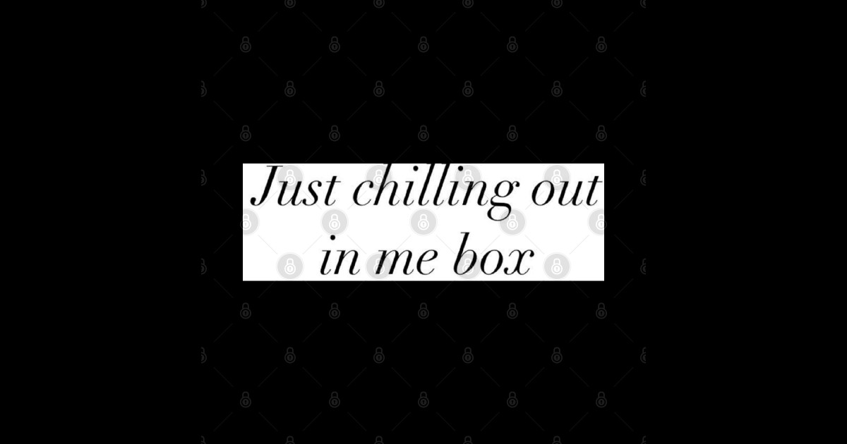 Just Chilling Out In Me Box design - One Direction - Sticker | TeePublic