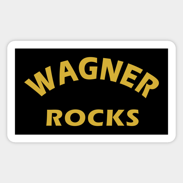 Wagner Rocks - Wagner - Sticker | TeePublic