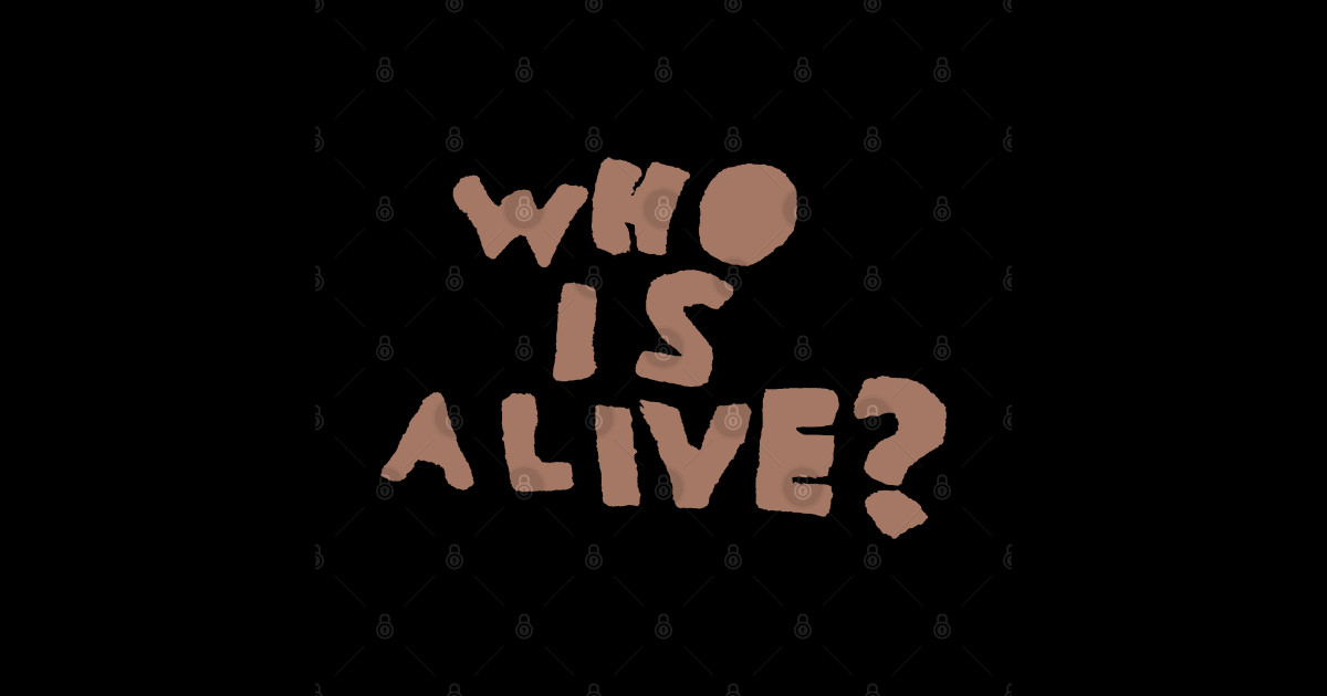 Severance Funny Quotes Who Is Alive - Severance - Sticker | TeePublic