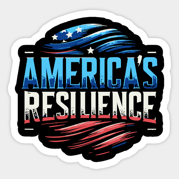 America’s Resilience Design - 911 Tribute - Sticker | TeePublic