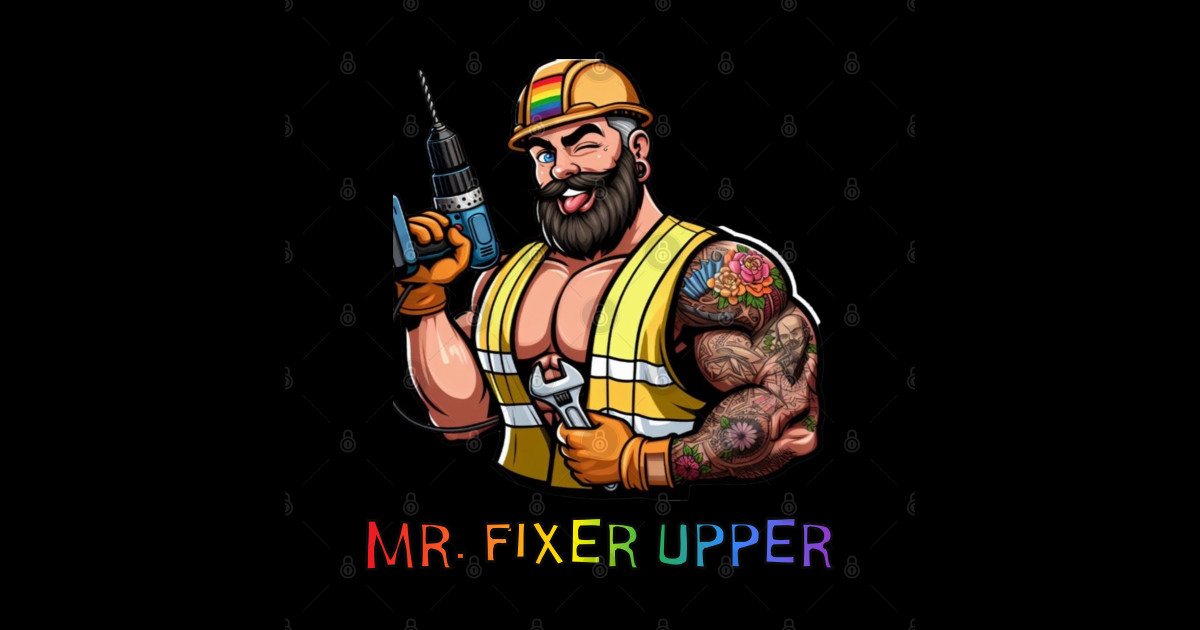 Mr. Fixer upper - Gay Pride - Sticker | TeePublic