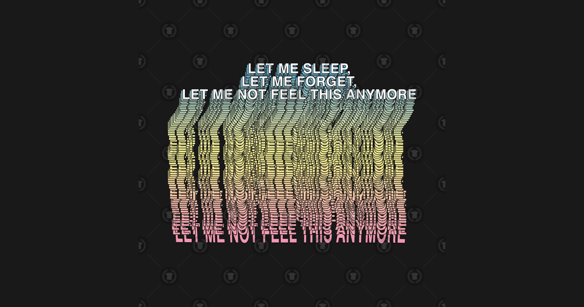 Let Me Sleep ∆∆∆ Aesthetic Design Original Graphic Work - Sleep - T ...