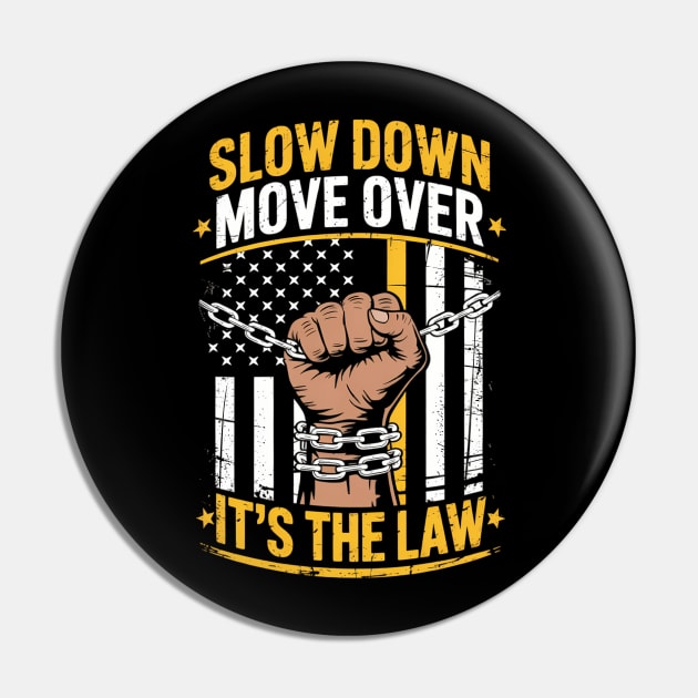 Slow Down Move Over It's The Law Funny Tow Operator - Tow Truck - Pin ...