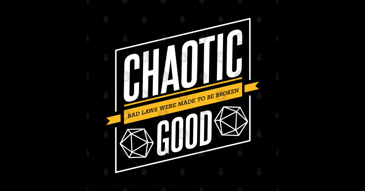Character Alignment Quotes - Chaotic Good - Dungeons And Dragons - T ...